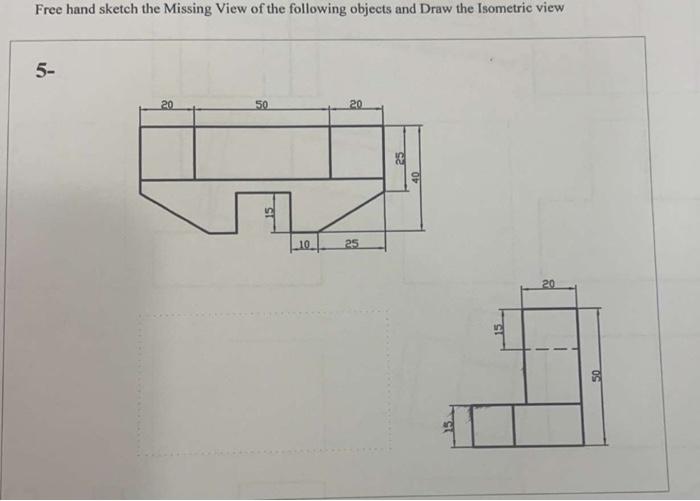 Solved Free hand sketch the Missing View of the following | Chegg.com