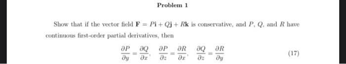 Solved Show that if the vector field F=Pi+Qj+Rk is | Chegg.com