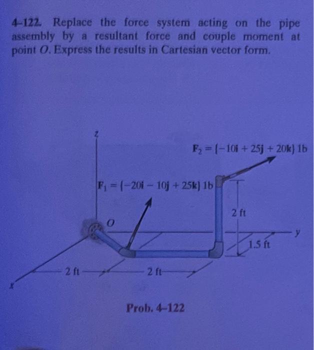 Solved 4-122. Replace the force system acting on the pipe | Chegg.com Solved 4-122. Replace the force system acting on the pipe | Chegg.com