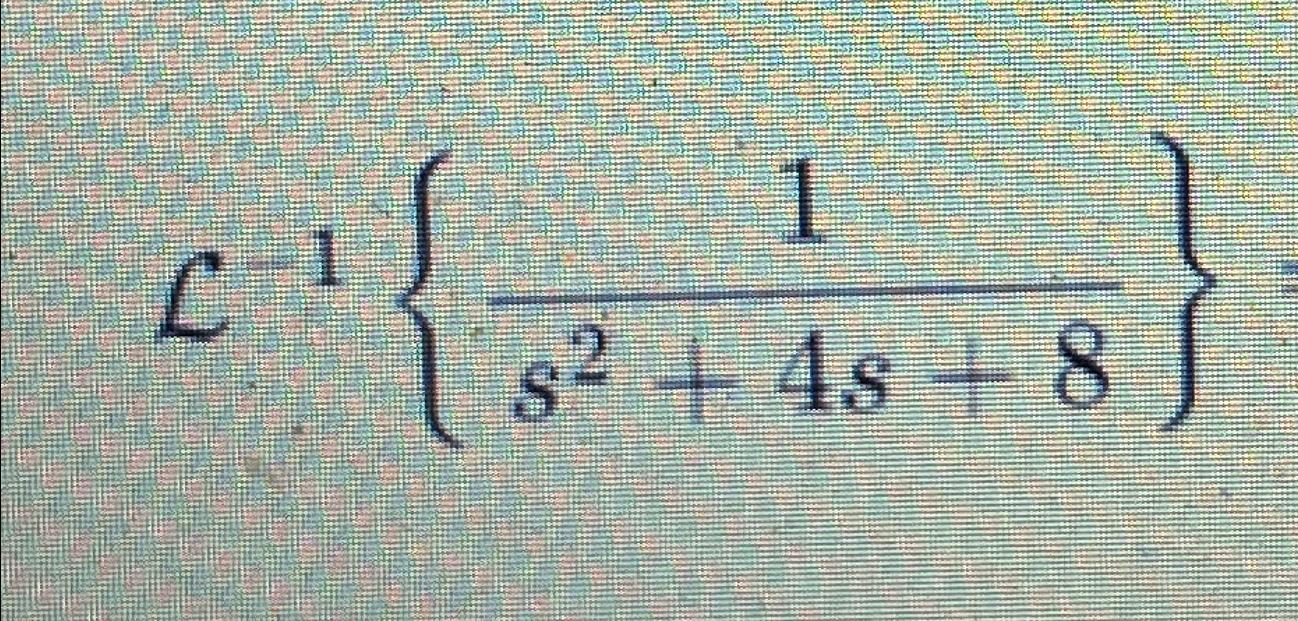 Solved L-1{1s2+4s+8} | Chegg.com
