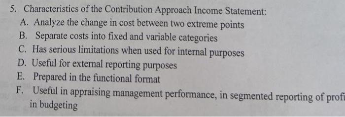 Solved 5. Characteristics of the Contribution Approach | Chegg.com