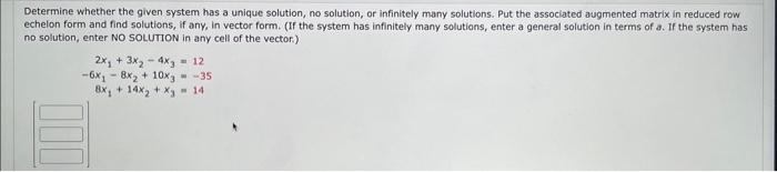 Solved Determine whether the given system has a unique | Chegg.com
