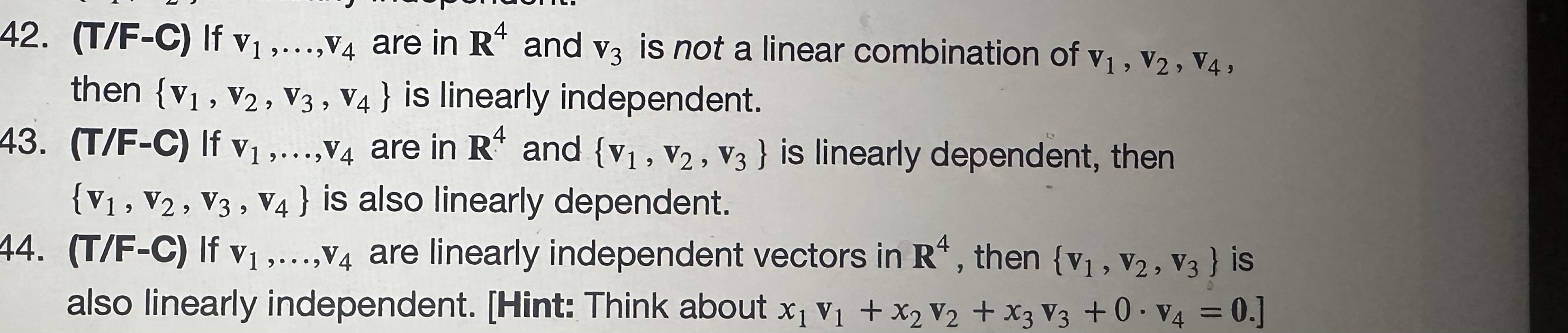 Solved (T/F-C) ﻿If v1,dots,v4 ﻿are in R4 ﻿and v3 ﻿is not a | Chegg.com