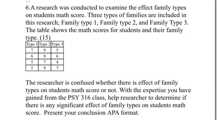 Solved 6. A research was conducted to examine the effect | Chegg.com