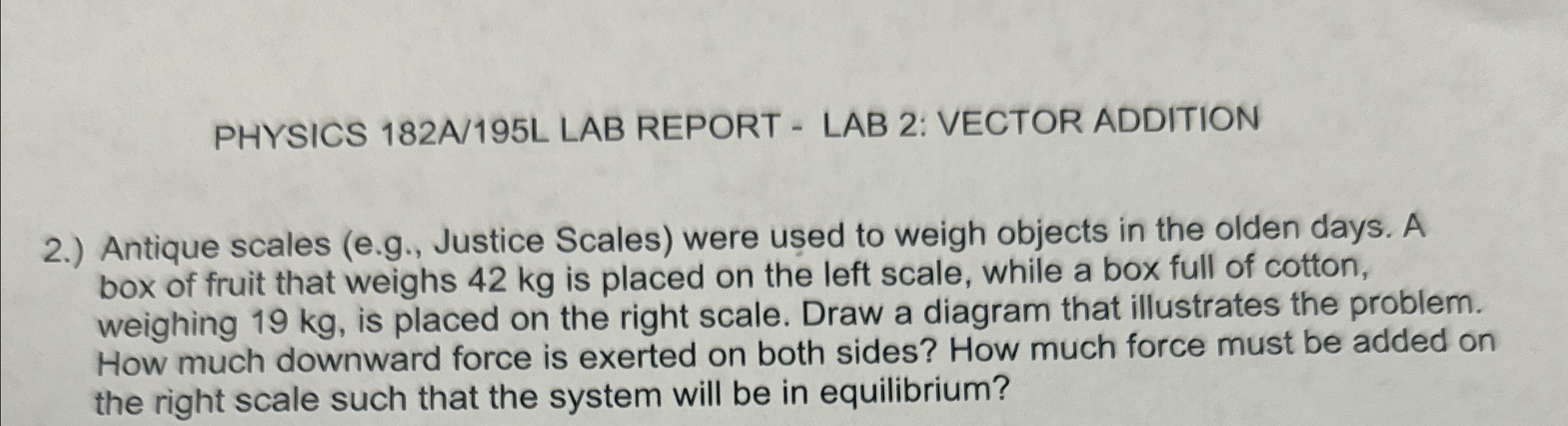 Solved PHYSICS 182A/195L LAB REPORT - ﻿LAB 2: VECTOR | Chegg.com