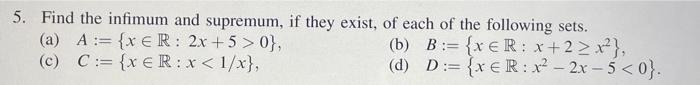 Solved 5. Find the infimum and supremum, if they exist, of | Chegg.com