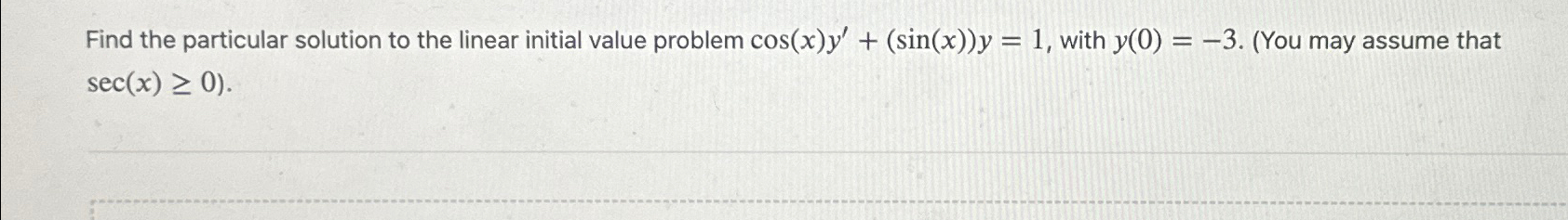 Solved Find the particular solution to the linear initial | Chegg.com