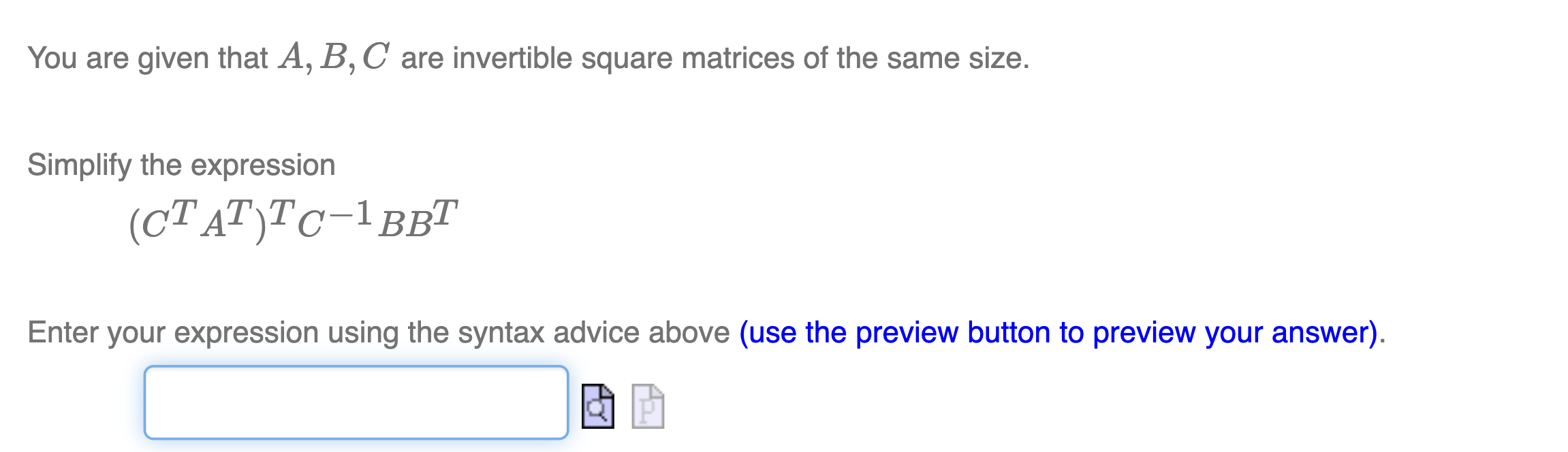 Solved You are given that A,B,C ﻿are invertible square | Chegg.com