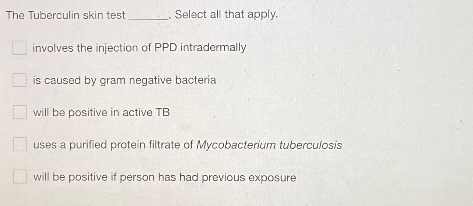 The Tuberculin skin testSelect all that | Chegg.com