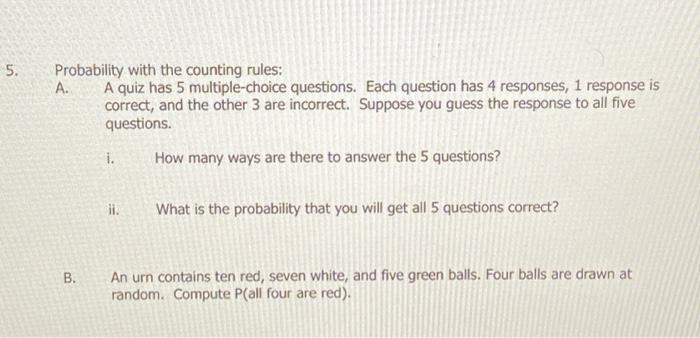 Solved Probability with the counting rules: A. A quiz has 5 | Chegg.com