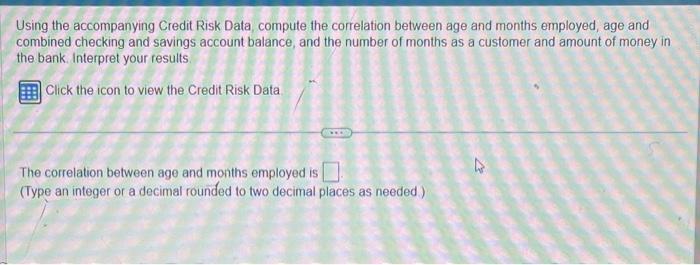 Solved Using the accompanying Credit Risk Data, compute the | Chegg.com
