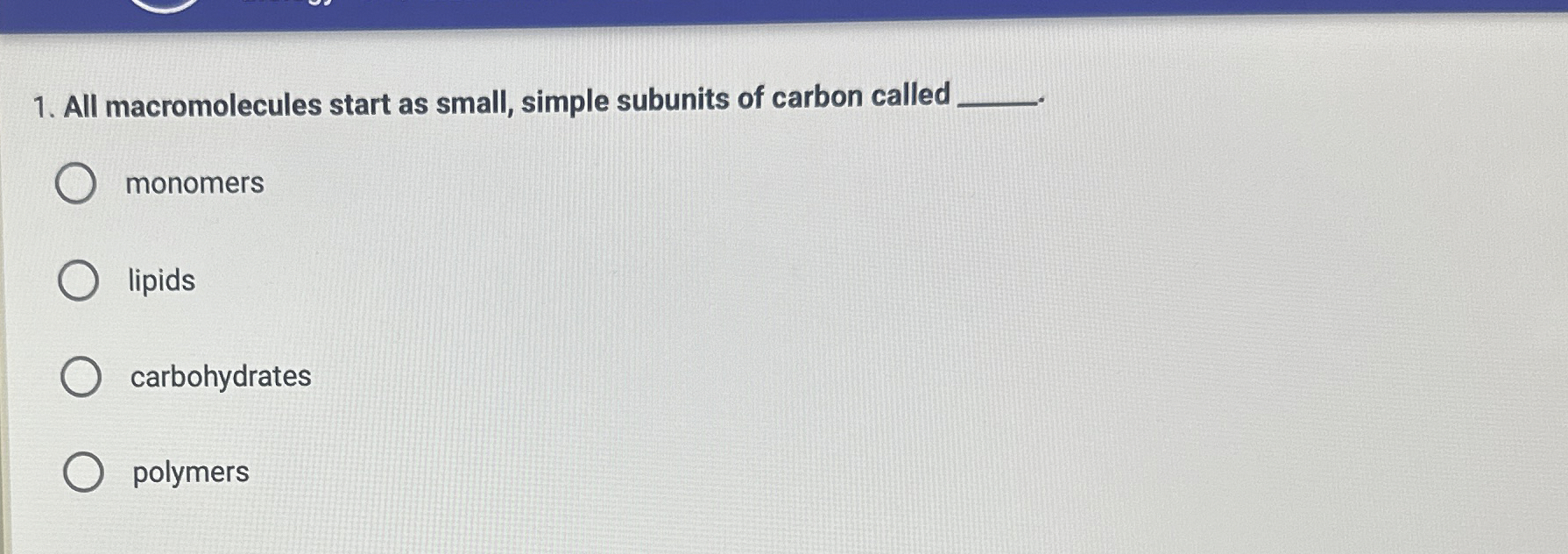 Solved All macromolecules start as small, simple subunits of | Chegg.com