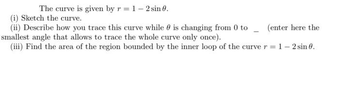 Solved The curve is given by \\( r=1-2 \\sin \\theta \\). | Chegg.com
