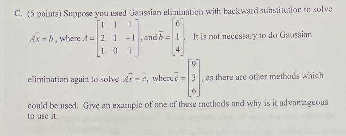 Solved C. (5 points) Suppose you used Gaussian elimination | Chegg.com