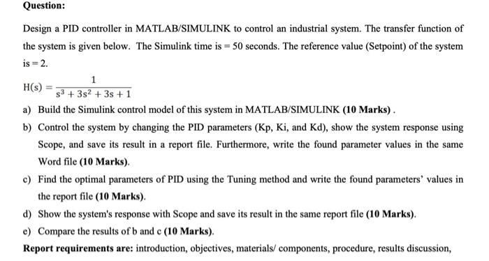 Solved Design a PID controller in MATLAB/SIMULINK to control | Chegg.com