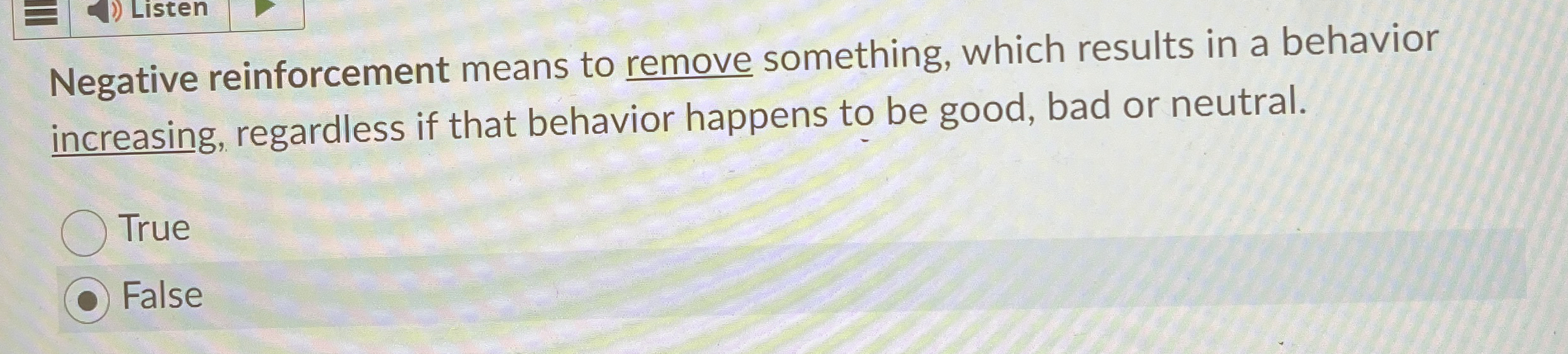 Solved Negative reinforcement means to remove something, | Chegg.com
