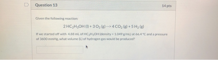 Solved Question 13 14 pts Given the following reaction: 2 HC | Chegg.com