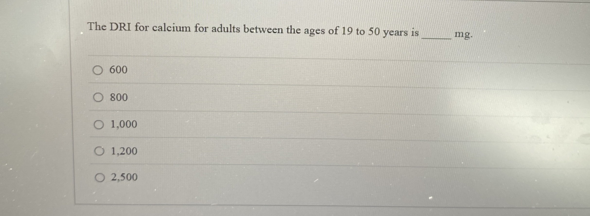 Solved The DRI for calcium for adults between the ages of 19 | Chegg.com