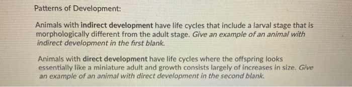 Solved Patterns of Development: Animals with indirect | Chegg.com