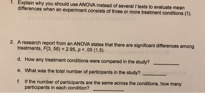 Solved 1. Explain why you should use ANOVA instead of | Chegg.com