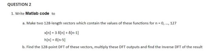 Solved Write Matlab code to a. Make two 128 -length vectors | Chegg.com