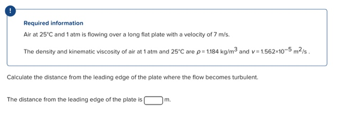 Solved Required information Air at 25°C and 1 atm is flowing | Chegg.com