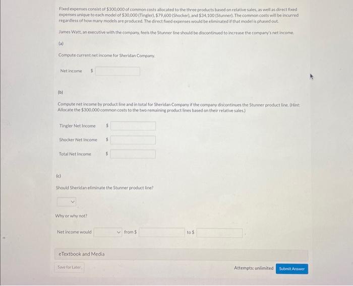 Solved Fixed expenses consist of $300,000 of common costs | Chegg.com