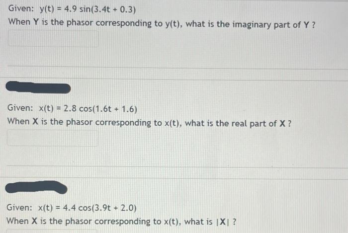 Solved Given: y(t)=4.9sin(3.4t+0.3) When Y is the phasor | Chegg.com