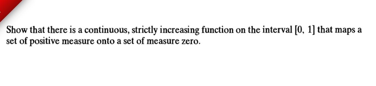 Solved Show that there is a continuous, strictly increasing | Chegg.com