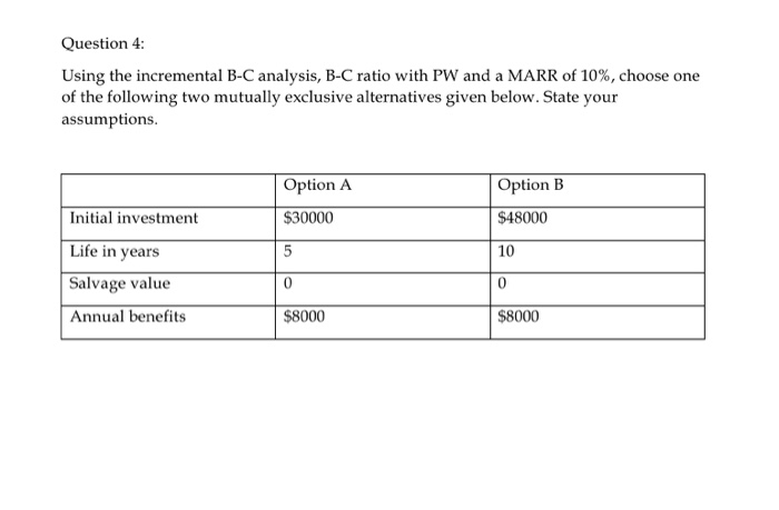 Solved Question 4: Using the incremental B-C analysis, B-C | Chegg.com