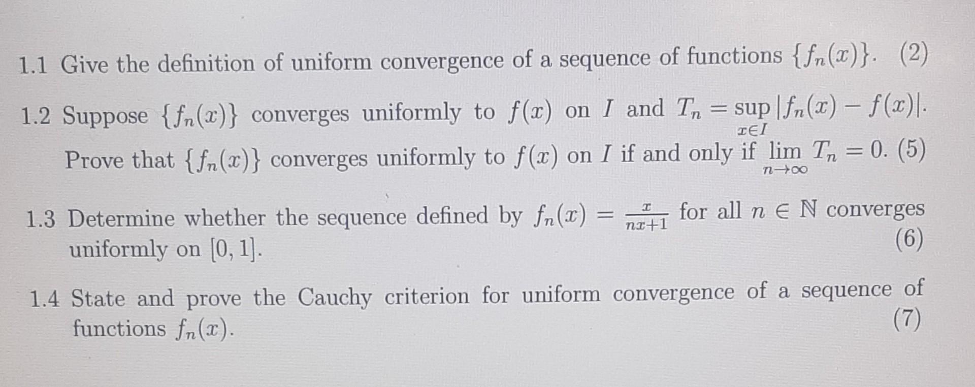 1 1 Give The Definition Of Uniform Convergence Of A Chegg 1 1 Give The Definition Of Uniform Convergence Of A Chegg