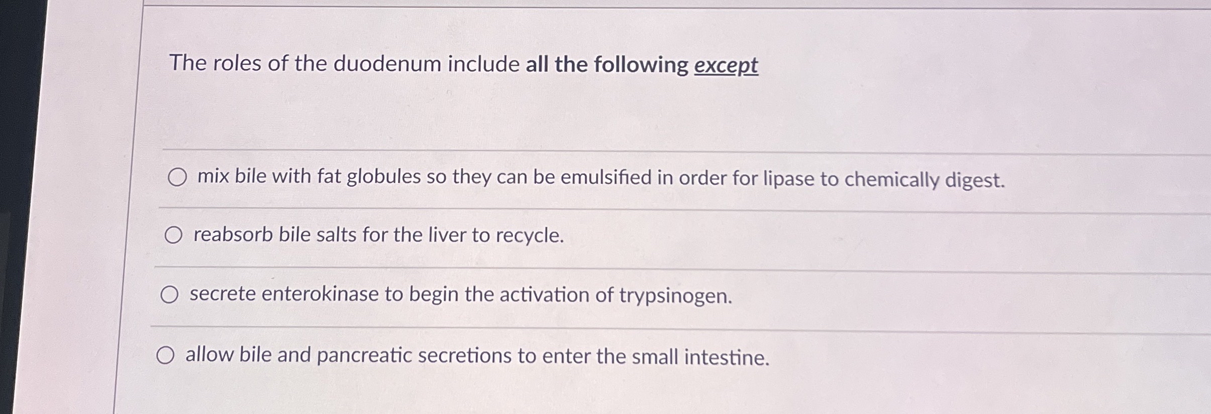 Solved The roles of the duodenum include all the following | Chegg.com