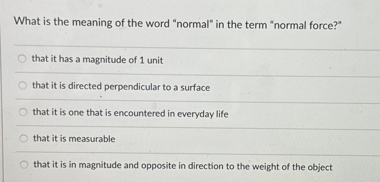 Solved What is the meaning of the word "normal" in the term | Chegg.com