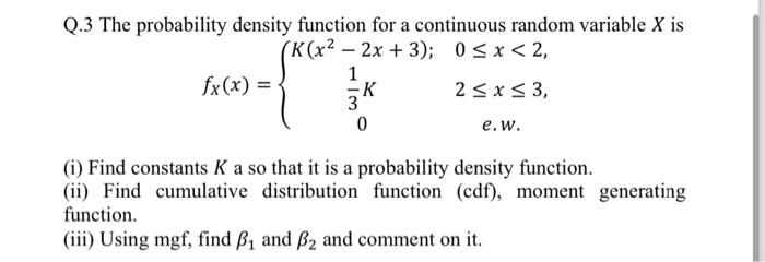 Solved Q.3 The probability density function for a continuous | Chegg.com