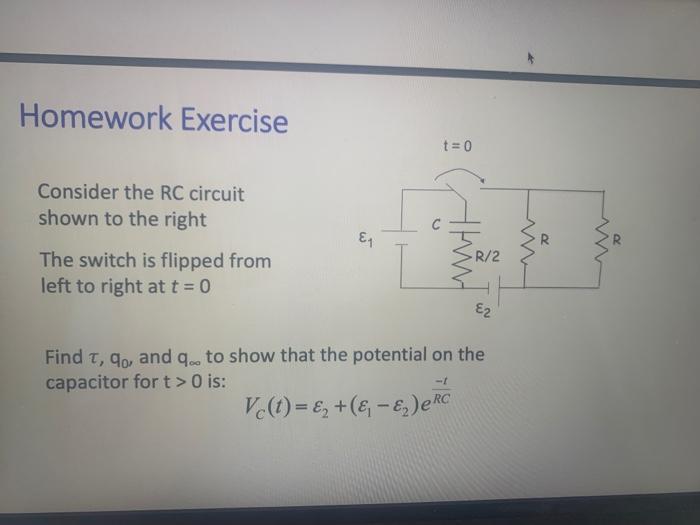 Solved Homework Exercise t=0 Consider the RC circuit shown | Chegg.com
