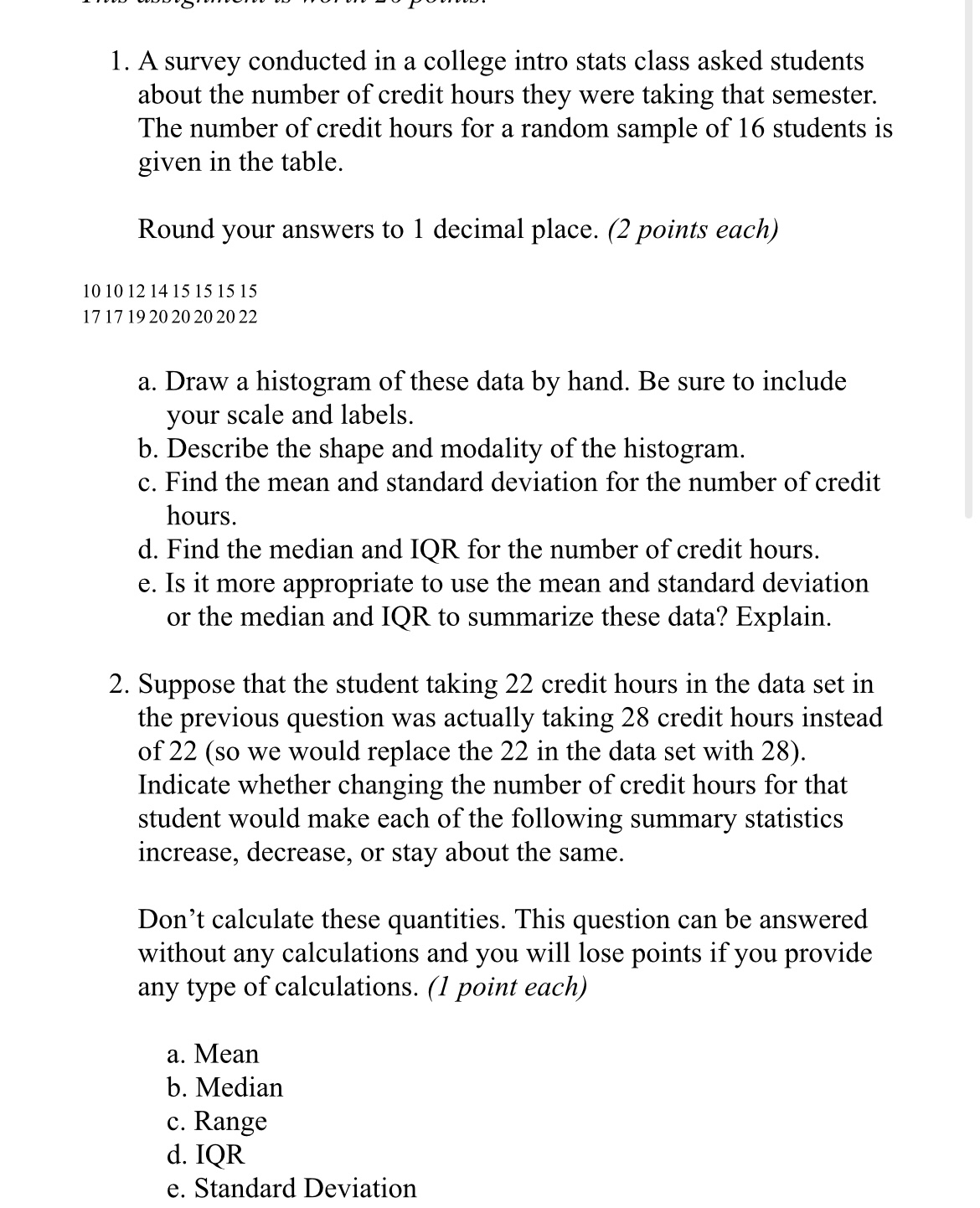 Solved A survey conducted in a college intro stats class | Chegg.com
