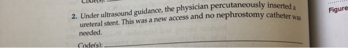 Solved 2. Under ultrasound guidance, the physician | Chegg.com