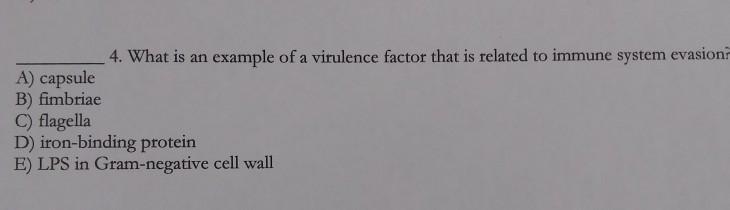 Solved 4. What is an example of a virulence factor that is | Chegg.com