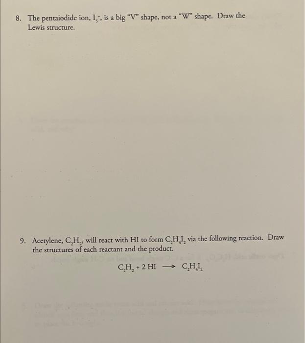 Solved 8. The pentaiodide ion, 1,5, is a big "V" shape, not | Chegg.com