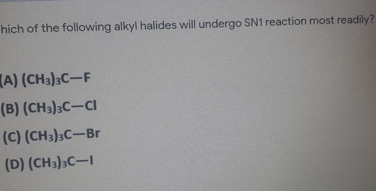 Solved hich of the following alkyl halides will undergo SN1 | Chegg.com