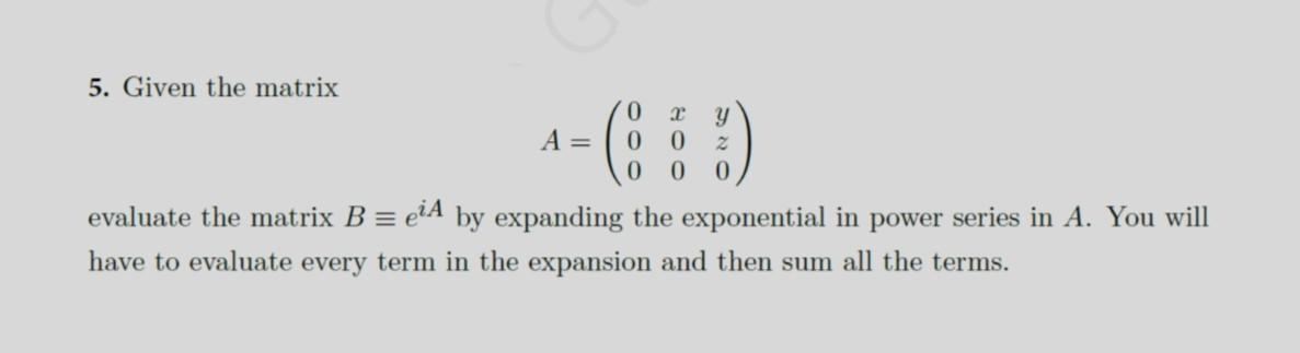 Solved 5. Given the matrix A = Y 0 0 0 2 0 0 0 evaluate the | Chegg.com