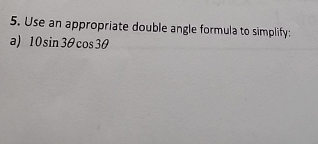 Solved Use an appropriate double angle formula to | Chegg.com