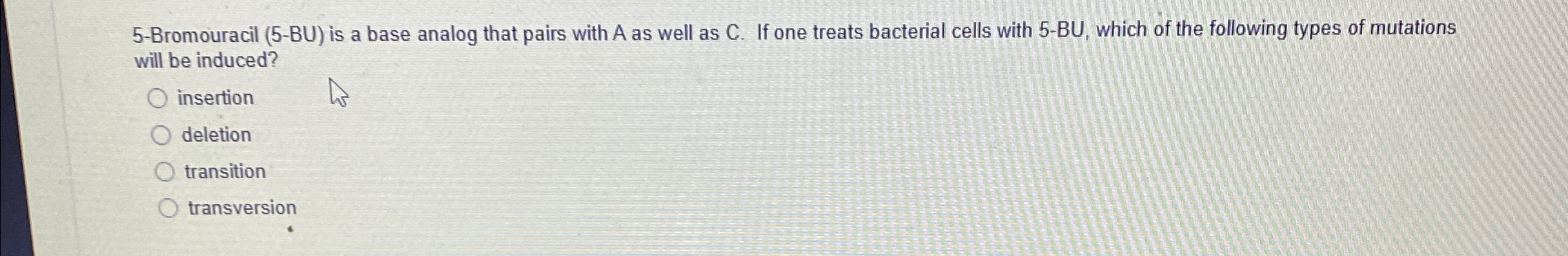 Solved 5-Bromouracil (5-BU) ﻿is a base analog that pairs | Chegg.com