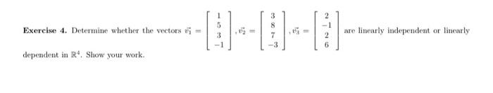 Solved Exercise 3. Consider the four vectors - in R". | Chegg.com