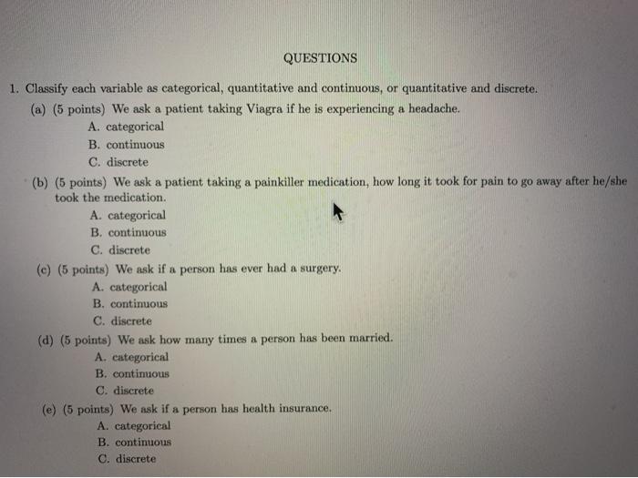 Solved QUESTIONS 1. Classify each variable as categorical, | Chegg.com