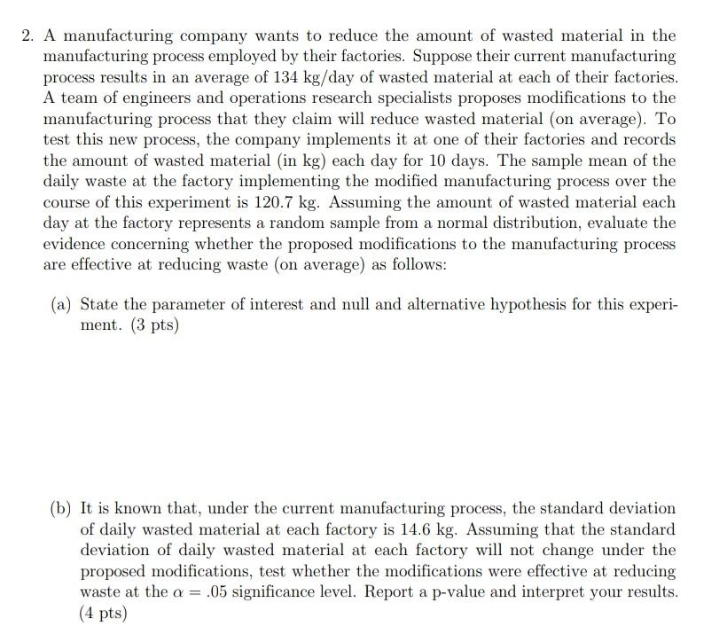 Solved 2. A manufacturing company wants to reduce the amount | Chegg.com
