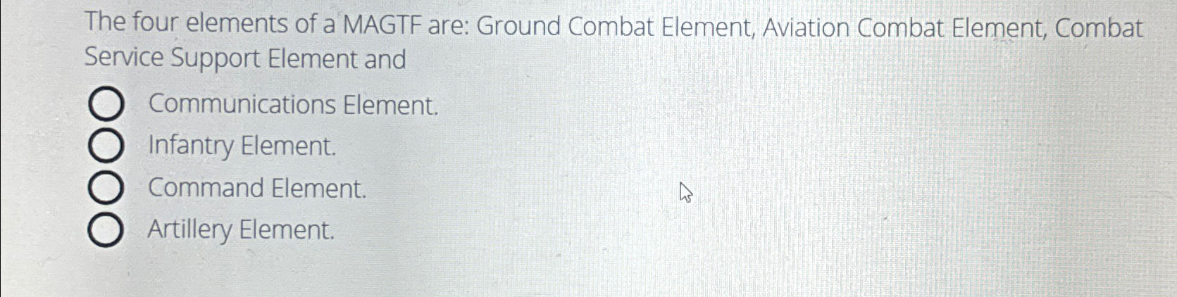 Solved The four elements of a MAGTF are: Ground Combat | Chegg.com