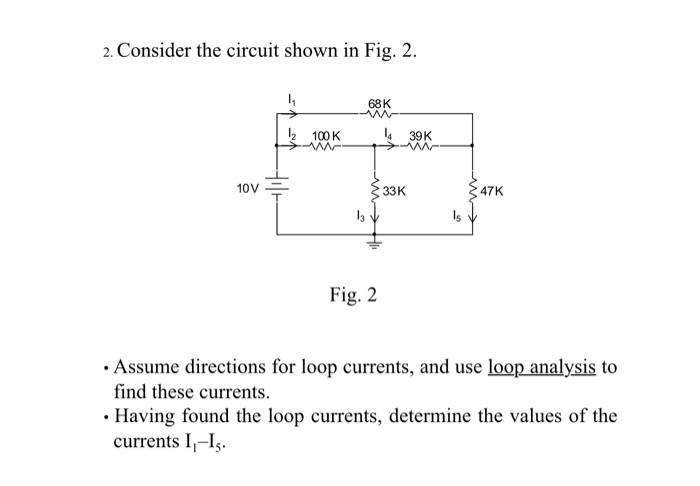 Solved 2. Consider the circuit shown in Fig. 2. 1 68K W 14 | Chegg.com