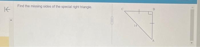 Solved Find the missing sides of the special right triangle. | Chegg.com