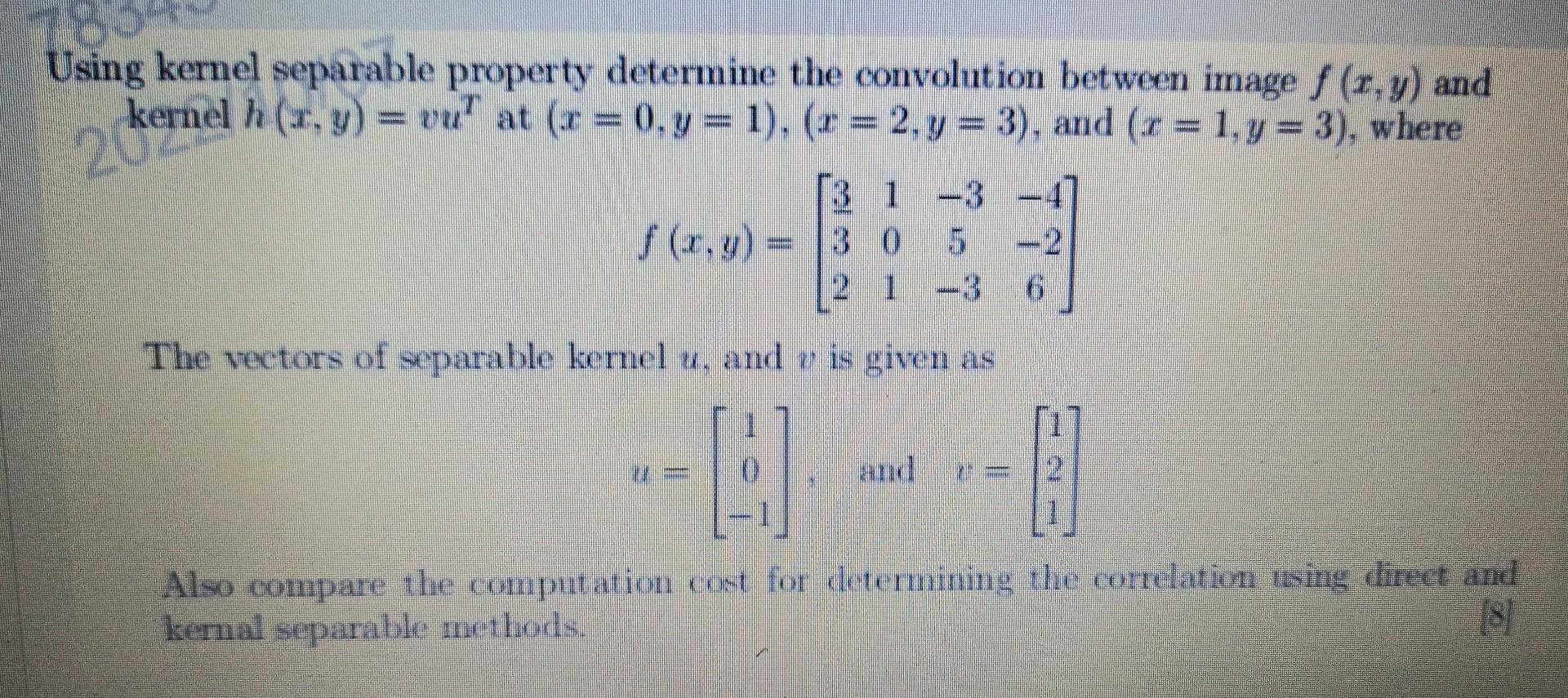 Solved Using kernel separable property determine the | Chegg.com